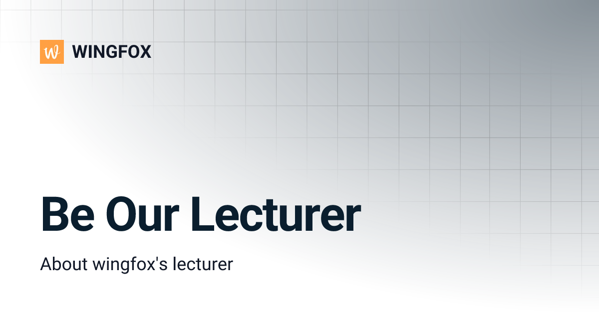 Be Our Lecturer | WINGFOX