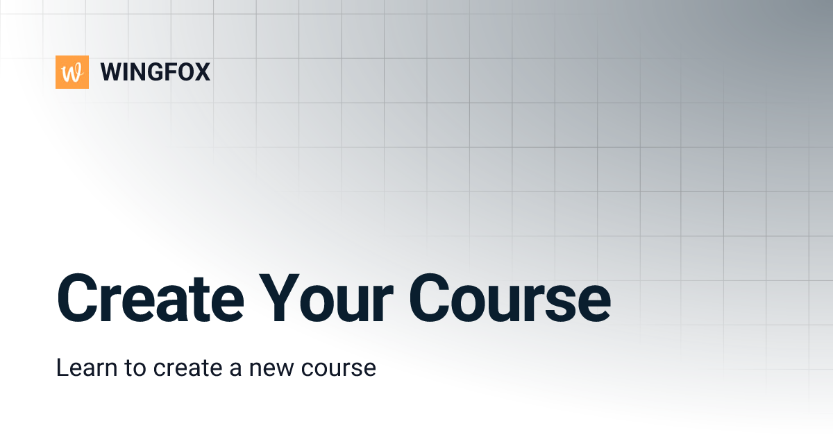 Create Your Course | WINGFOX